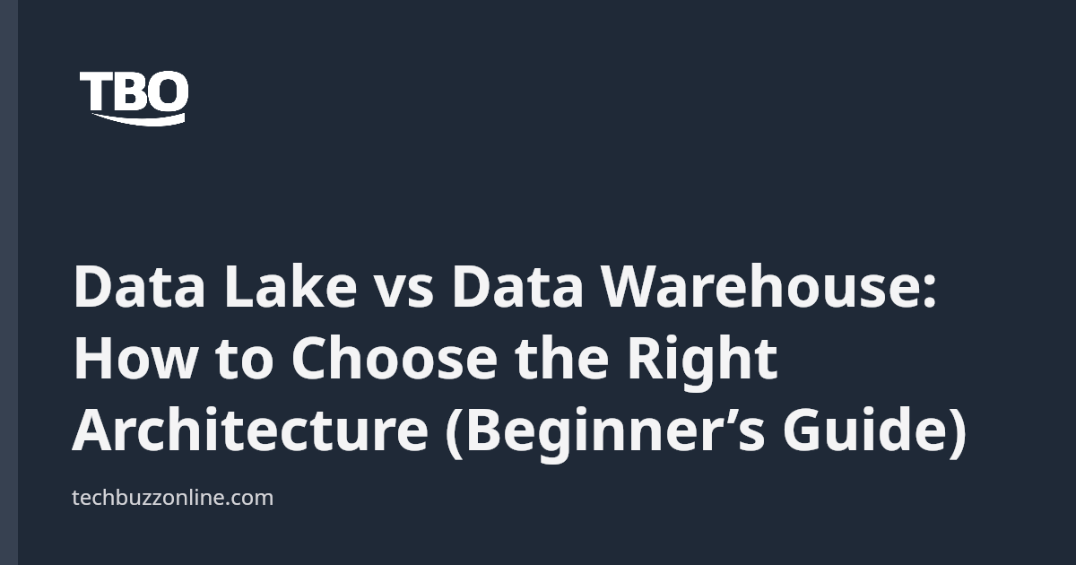Data Lake vs Data Warehouse: How to Choose the Right Architecture ...