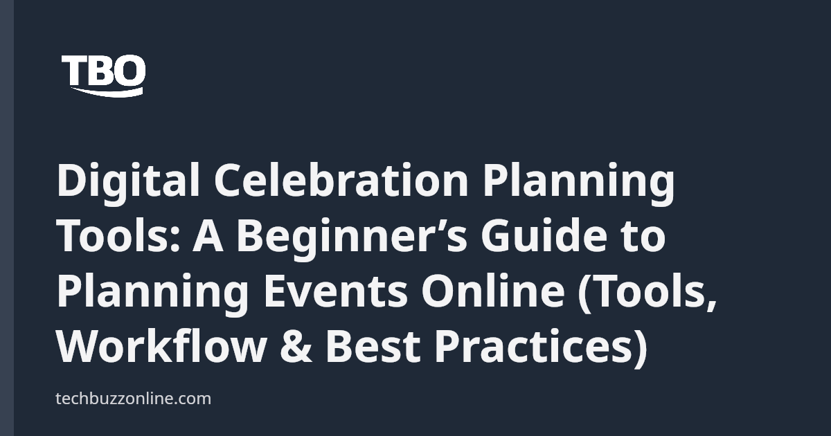 Digital Celebration Planning Tools: A Beginner’s Guide to Planning ...