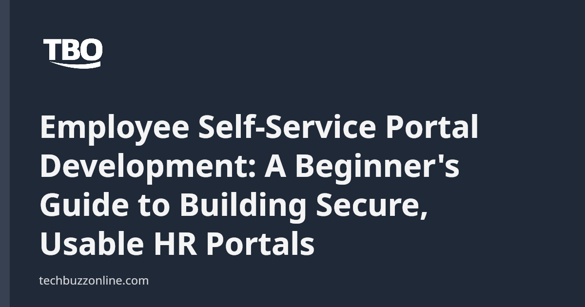 Employee Self-Service Portal Development: A Beginner's Guide to ...