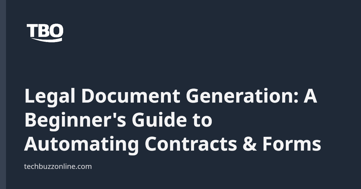 Legal Document Generation: A Beginner's Guide to Automating Contracts ...