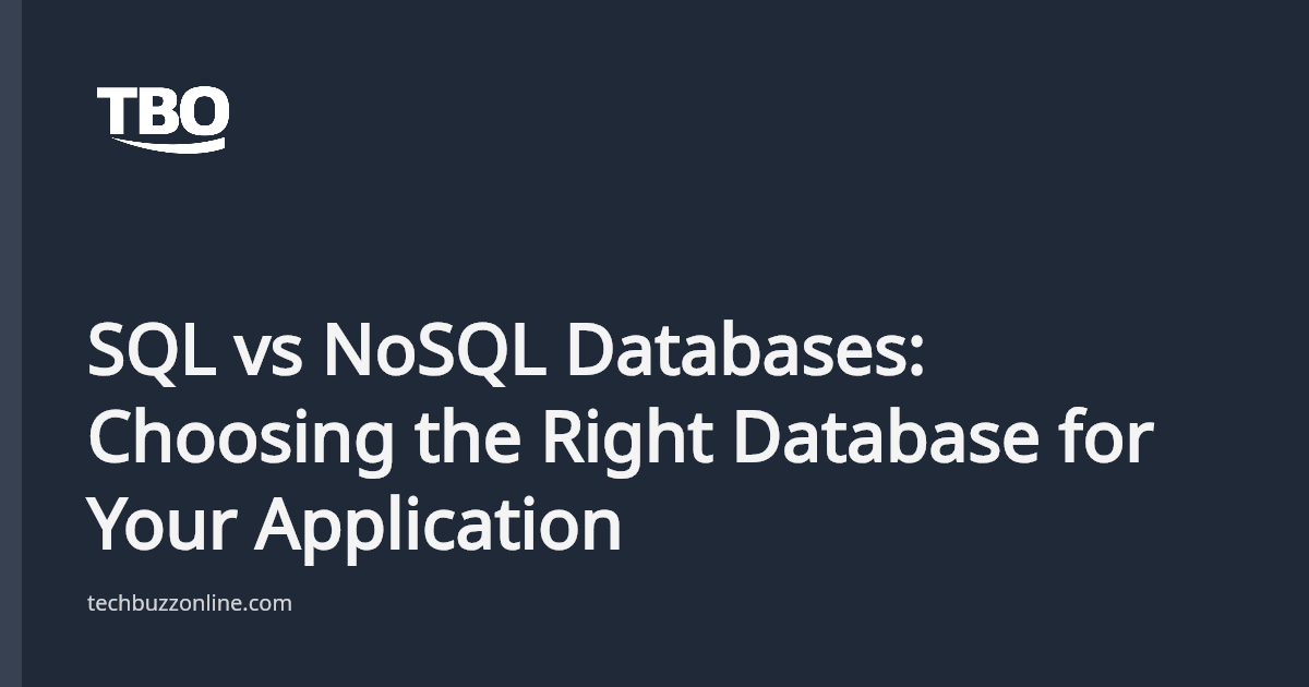 SQL vs NoSQL Databases: Choosing the Right Database for Your ... SQL vs NoSQL Databases: Choosing the Right Database for Your ...