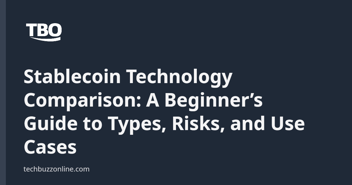 Stablecoin Technology Comparison: A Beginner’s Guide to Types, Risks ...