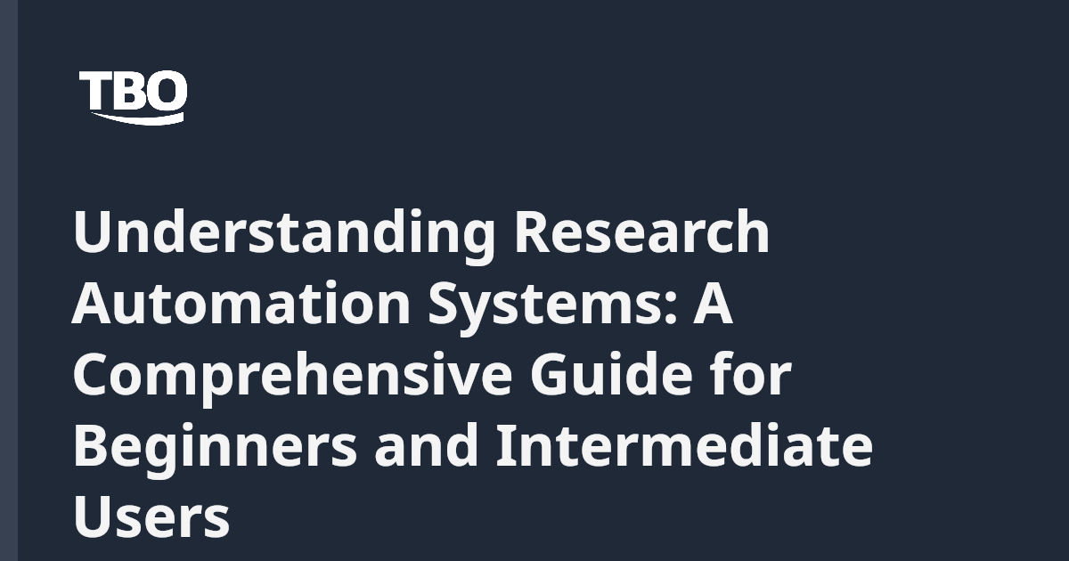 Understanding Research Automation Systems: A Comprehensive Guide for ...
